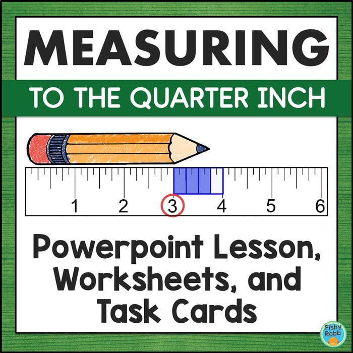 Measuring Length to the Nearest Quarter Inch Lesson and Worksheets ...