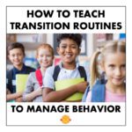 Classroom Transition Ideas for Effective Behavior Management