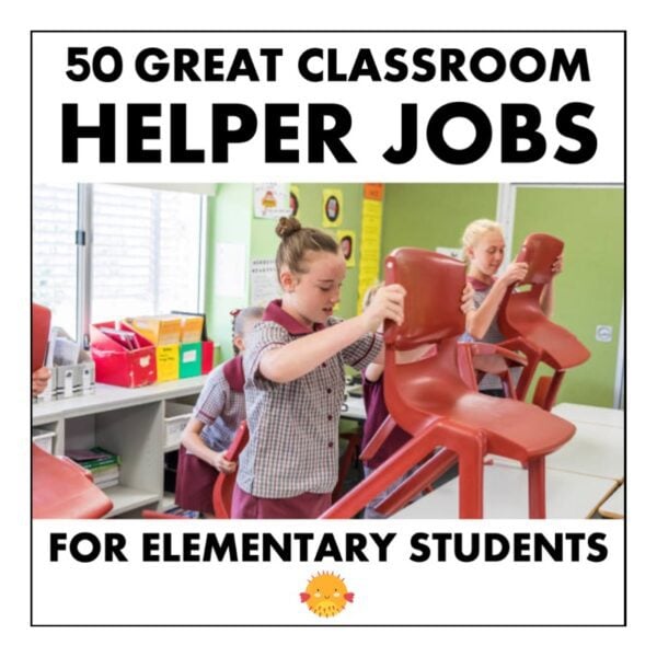 50 Great Classroom Helper Ideas and Jobs For Students